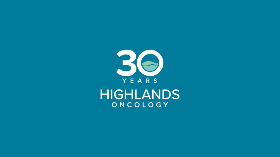 Highlands Oncology Announces Leadership Transition - Highlands Oncology